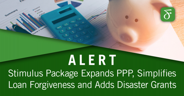 Stimulus Package Expands PPP, Simplifies Loan Forgiveness and Adds ...