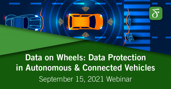 Data on Wheels: Data Protection in Autonomous & Connected Vehicles
