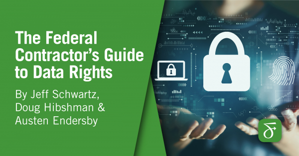 The Federal Contractor’s Guide to Data Rights