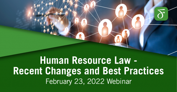 Human Resource Law - Recent Changes and Best Practices