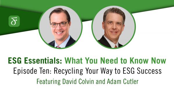 ESG Essentials Podcast: Recycling Your Way to ESG Success