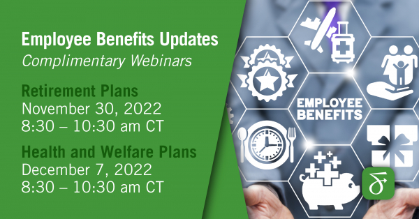 Employee Benefits Updates: Health and Welfare Plans