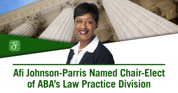 Afi Johnson-Parris Named Chair-Elect of ABA’s Law Practice Division