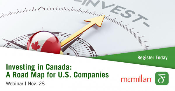 Investing in Canada: A Road Map for U.S. Companies