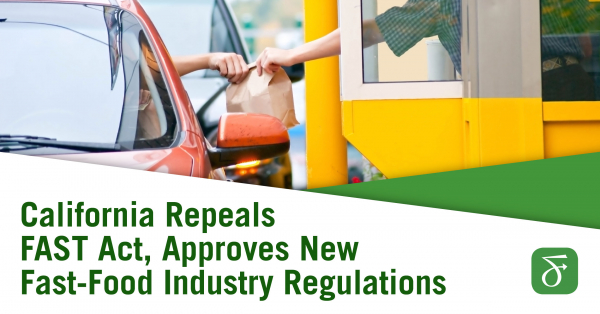California Repeals FAST Act, Approves New Fast-Food Industry Regulations