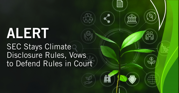 SEC Stays Climate Disclosure Rules, Vows to Defend Rules in Court